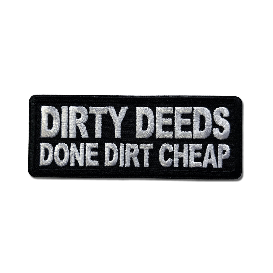 Embroidered Dirty Deeds Done Dirt Cheap Iron on Sew on Patch – PATCHERS