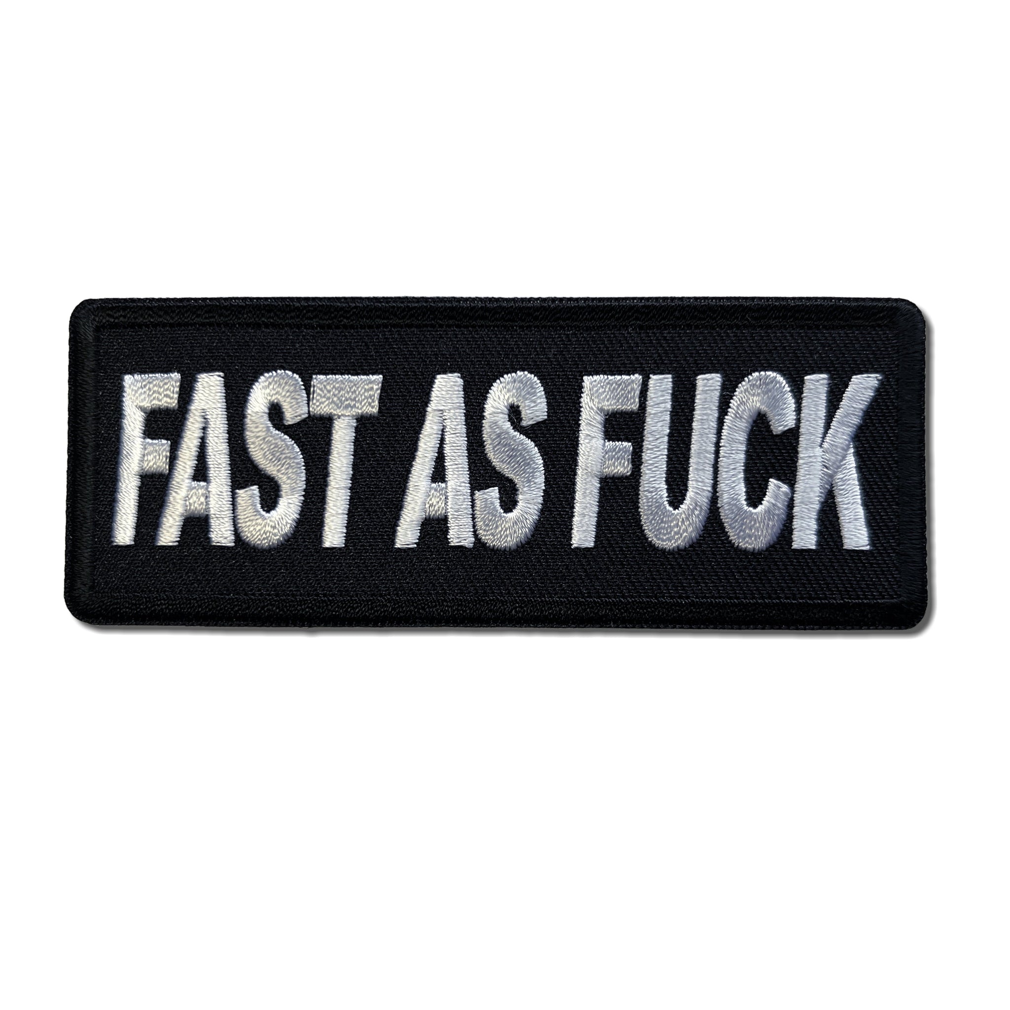 Embroidered Fast as Fuck Iron on Sew on Patch – PATCHERS