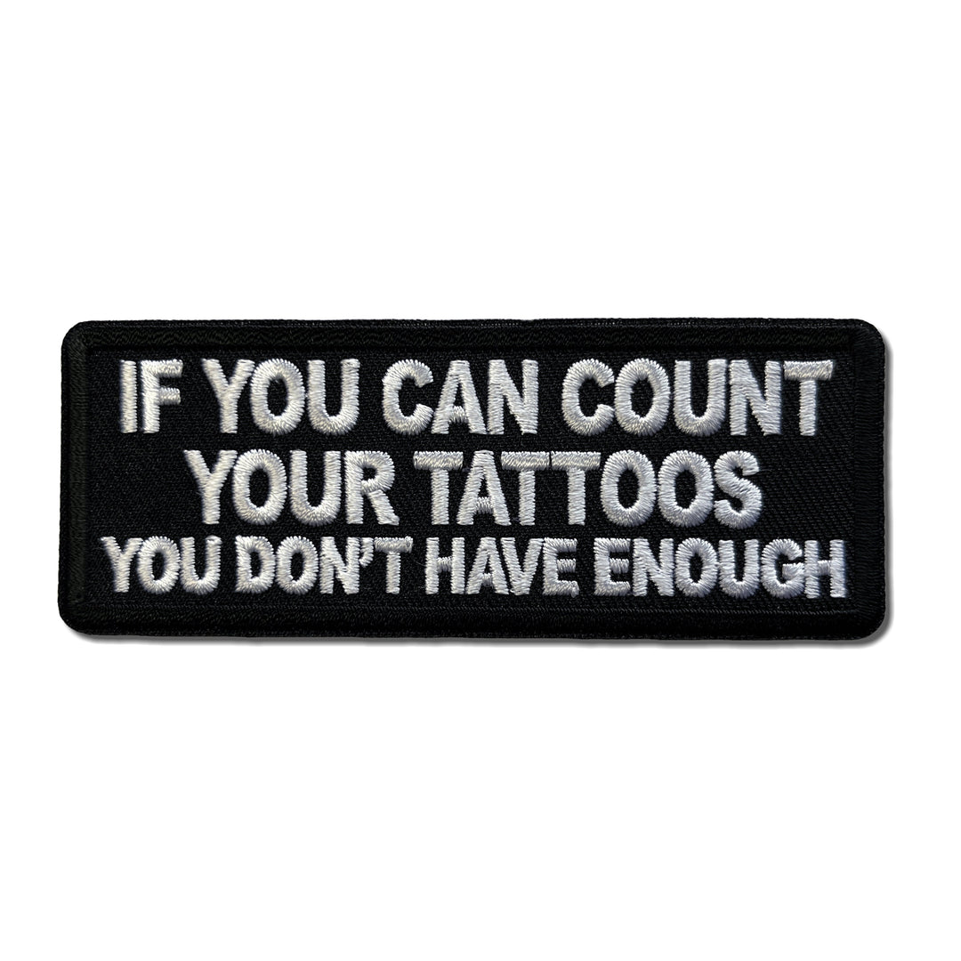 If You Can Count Your Tattoos You Don't Have Enough Iron on Patch ...