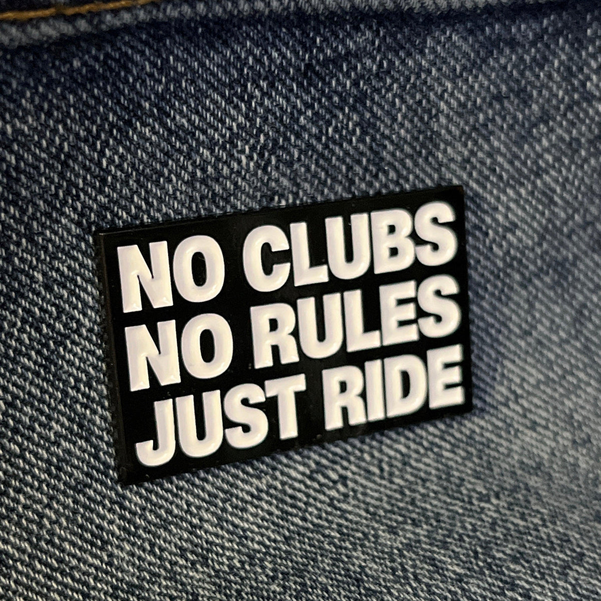 Dyed Black Metal Enamel No Clubs No Rules Just Ride Pin & Secure Backs ...