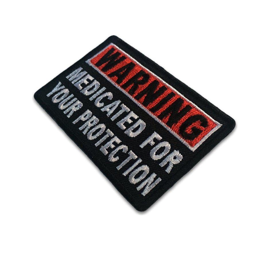 Embroidered Warning Medicated For Your Protection Iron on Sew on Patch ...